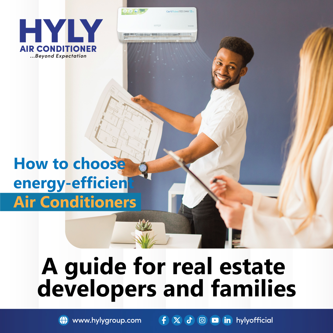 How to Choose Energy-Efficient Air Conditioners in Nigeria (for developers & families) - Hyly Group